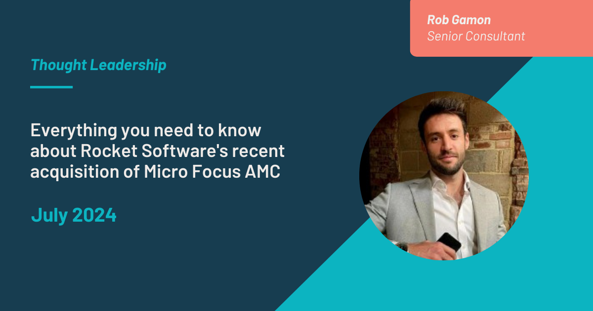 Everything You Need To Know About Rocket Softwares Recent Acquisition Of Micro Focus Amc